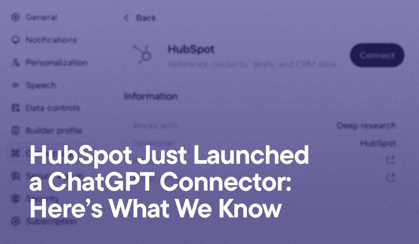 HubSpot Just Launched a ChatGPT Connector: Here’s What We Know